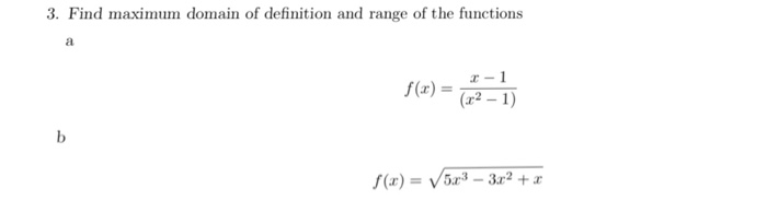 Solved 3. Find maximum domain of definition and range of the | Chegg.com