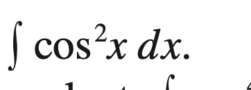 Solved ∫﻿﻿cos2xdx | Chegg.com