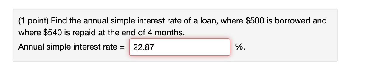 Solved (1 point) Find the annual simple interest rate of a | Chegg.com
