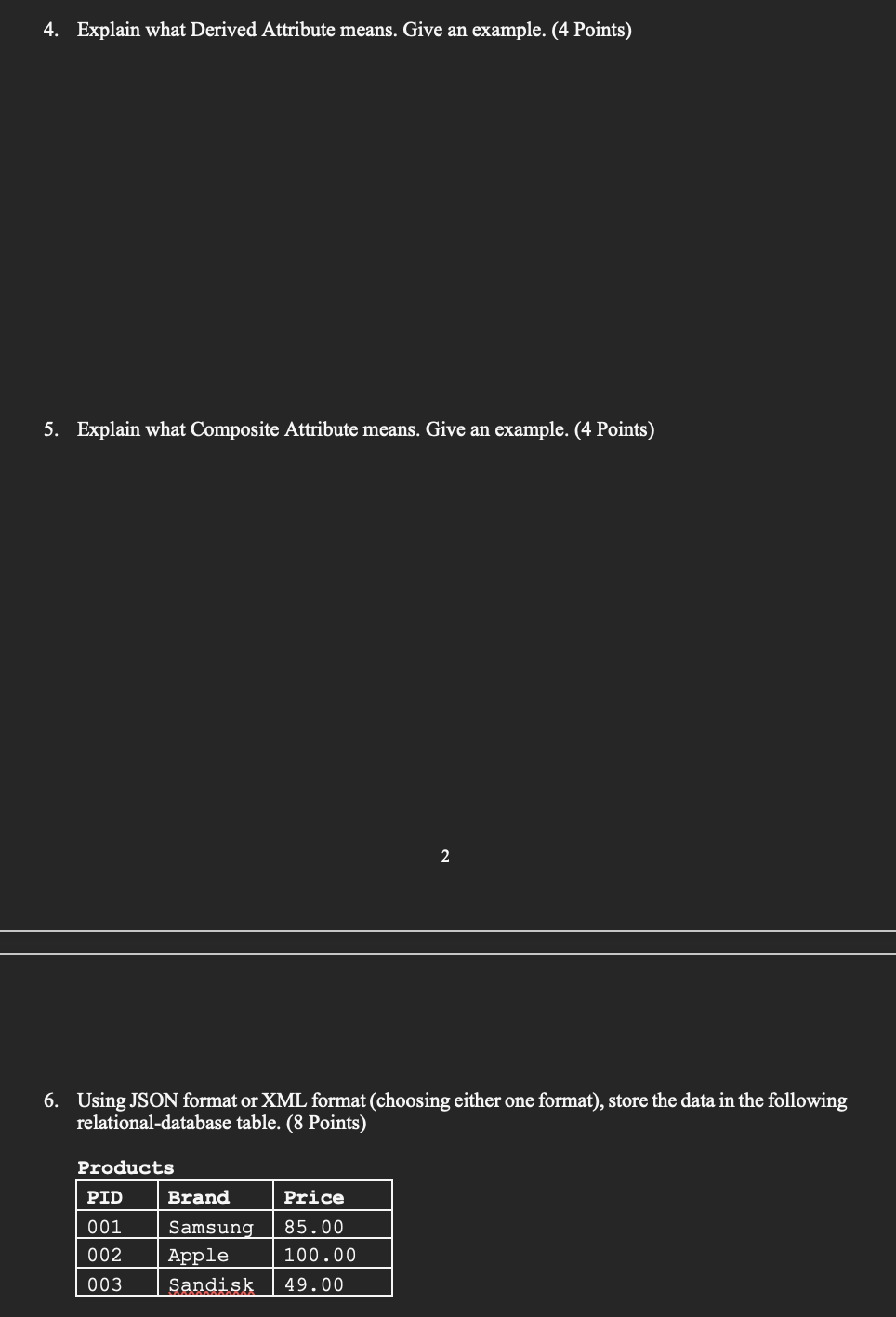 Solved 4. Explain what Derived Attribute means. Give an | Chegg.com