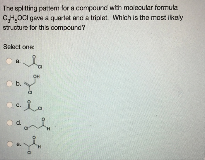 Solved The splitting pattern for a compound with molecular | Chegg.com