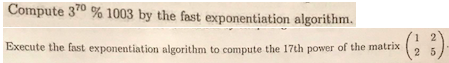 Solved Compute 370 961003 by the fast exponentiation | Chegg.com