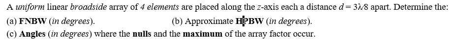 Solved A uniform linear broadside array of 4 elements are | Chegg.com