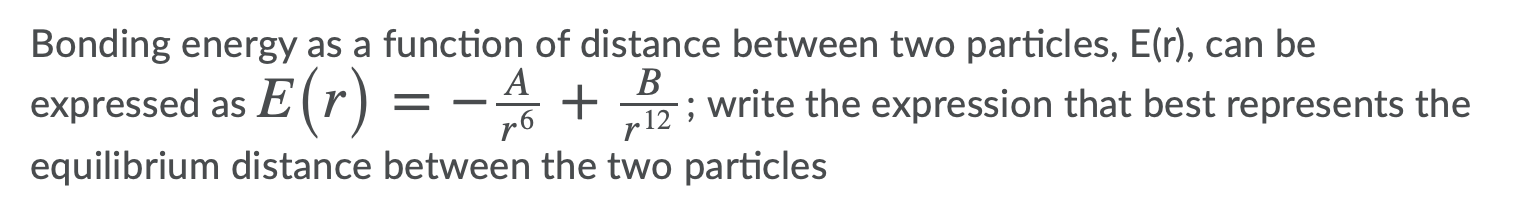 Solved Bonding energy as a function of distance between two | Chegg.com