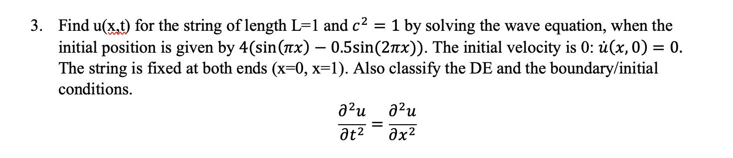Solved 3. Find u(x,t) for the string of length L=1 and c2 = | Chegg.com