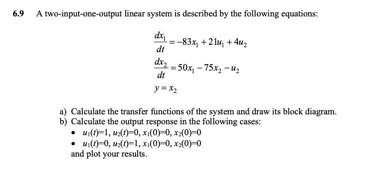 Solved 6.9 A two-input-one-output linear system is described | Chegg.com