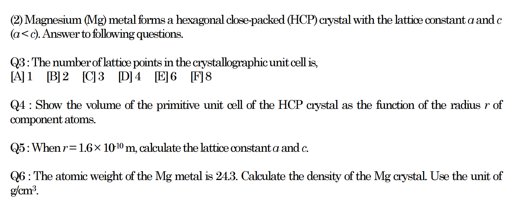 Solved (2) Magnesium (Mg) metal forms a hexagonal | Chegg.com
