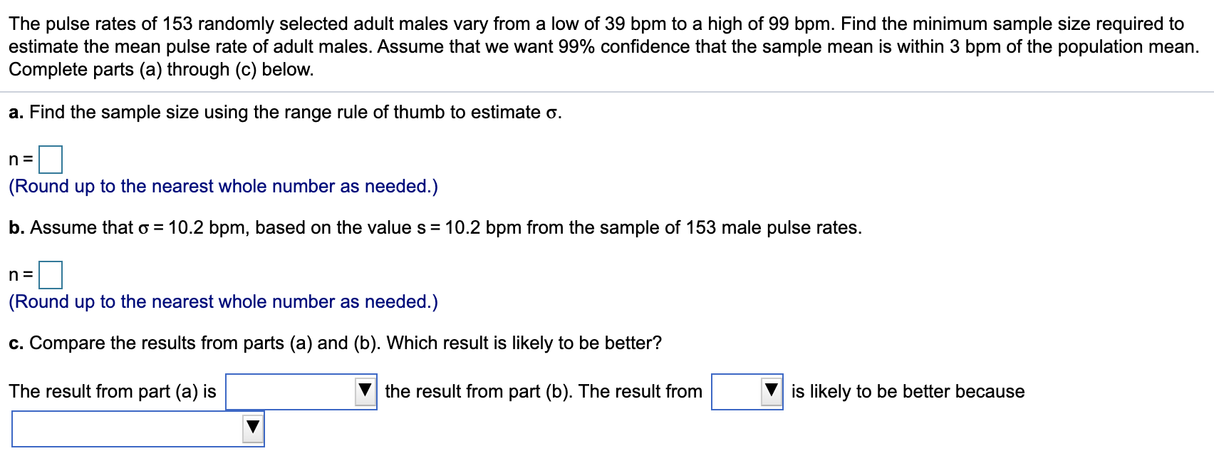 Solved A: (the sample size as, large than or smaller than) | Chegg.com