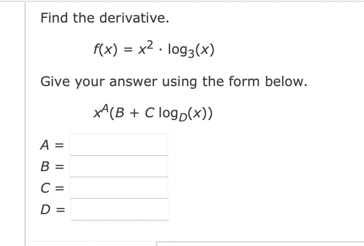 Solved Find the derivative. f(x)=x2⋅log3(x) Give your answer | Chegg.com