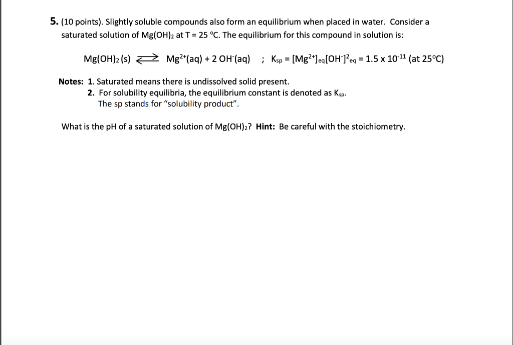 Solved 5. (10 points). Slightly soluble compounds also form | Chegg.com