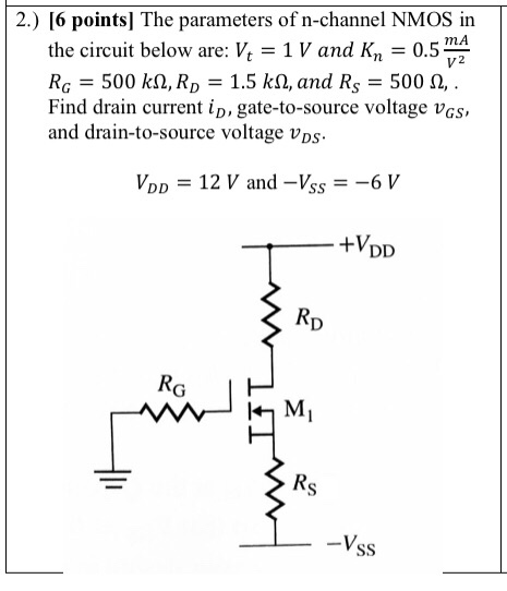 Solved 2.) [6 pointsl The parameters of n-channel NMOS in mA | Chegg.com
