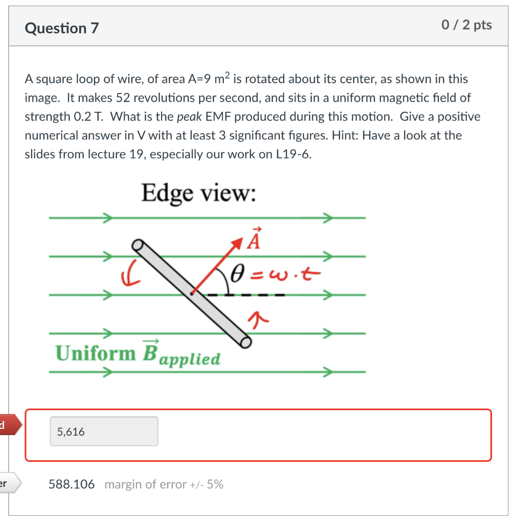 Solved Question 7 0 / 2 pts A square loop of wire, of area | Chegg.com