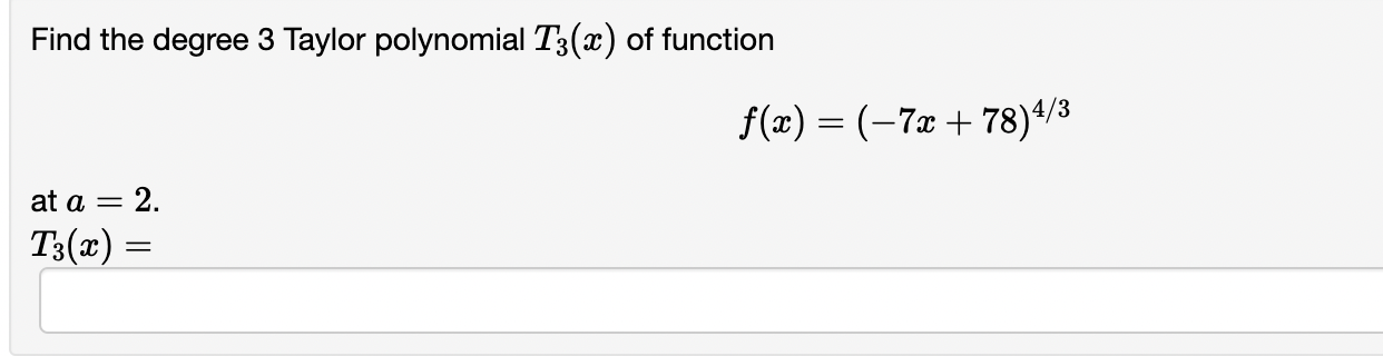 Solved Find the degree 3 Taylor polynomial T3(x) of function | Chegg.com
