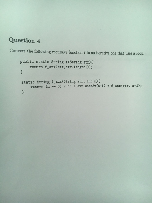 Solved Question 4 Convert the following recursive function f | Chegg.com