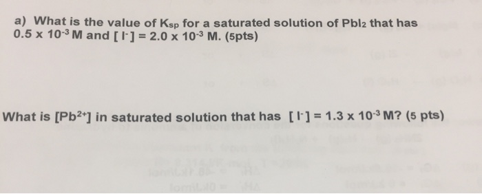 Solved a) What is the value of Ksp for a saturated solution | Chegg.com