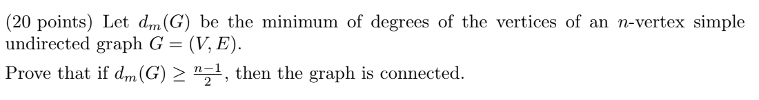 Solved Let dm(G) be the minimum of degrees of the vertices | Chegg.com