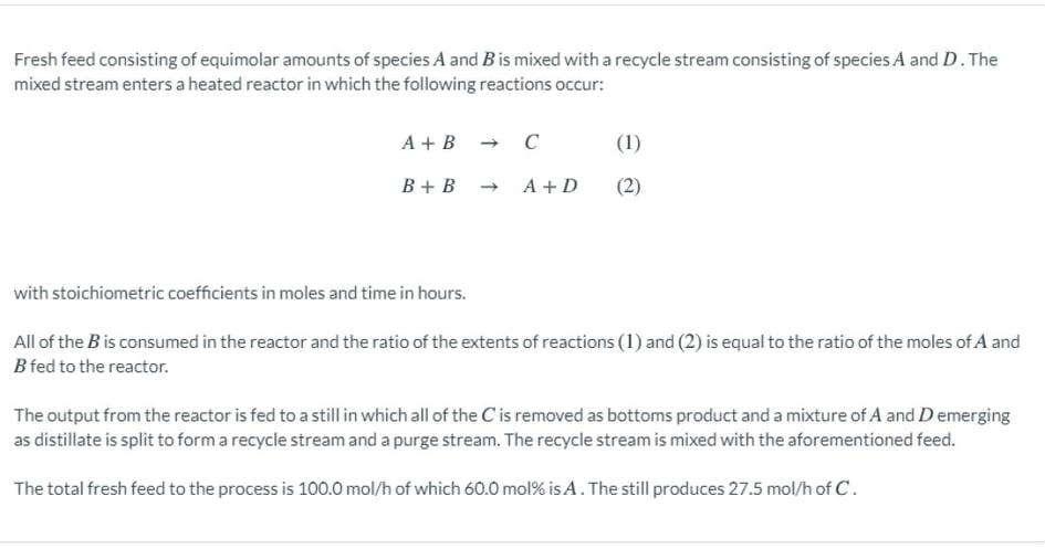 Solved Fresh feed consisting of equimolar amounts of species | Chegg.com