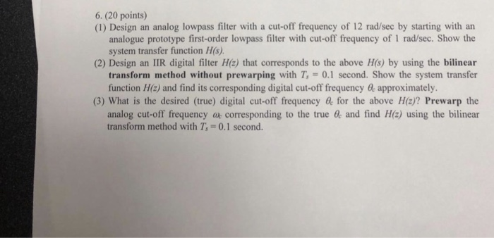 Solved 6. (20 points) (1) Design an analog lowpass filter | Chegg.com