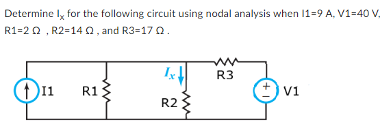 Solved Determine IX for the following circuit using nodal | Chegg.com