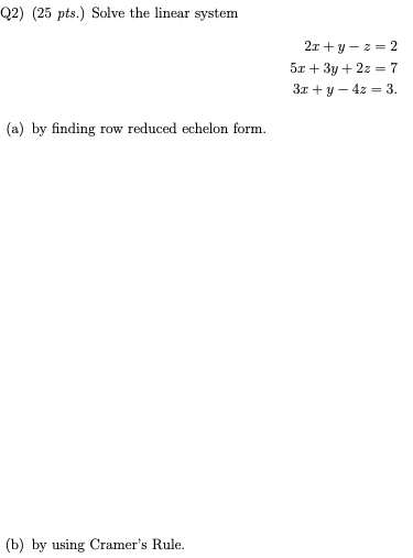 Solved Q2) (25 pts.) Solve the linear system | Chegg.com