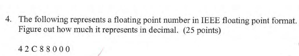 Solved 4. The following represents a floating point number | Chegg.com