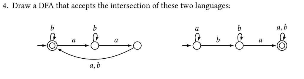 Solved 4. Draw a DFA that accepts the intersection of these | Chegg.com