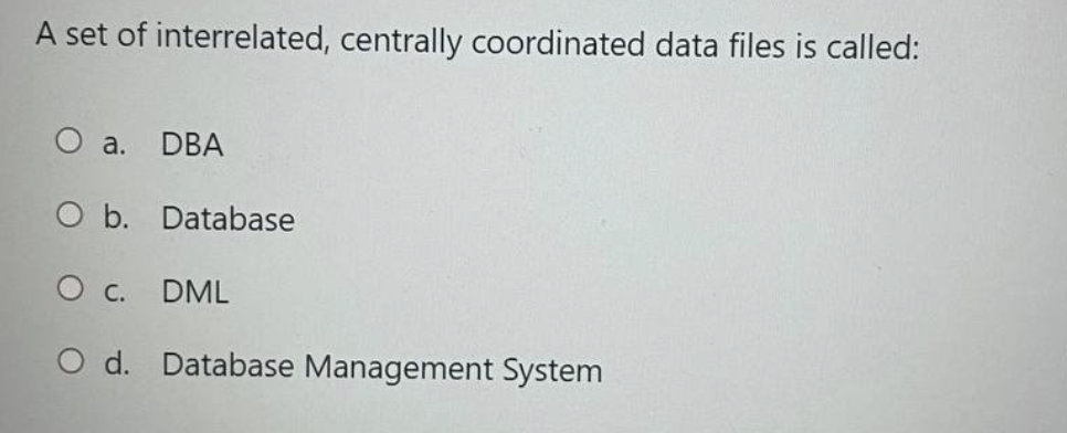 Solved A set of interrelated, centrally coordinated data | Chegg.com