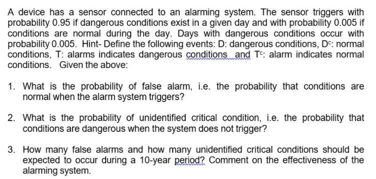 Solved A device has a sensor connected to an alarming | Chegg.com