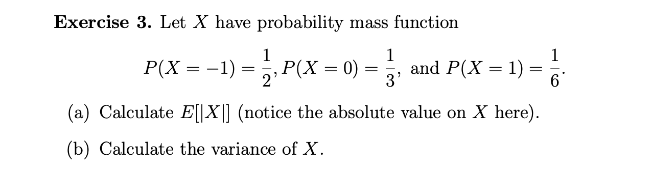 Solved Exercise 3. Let X have probability mass function 1 | Chegg.com