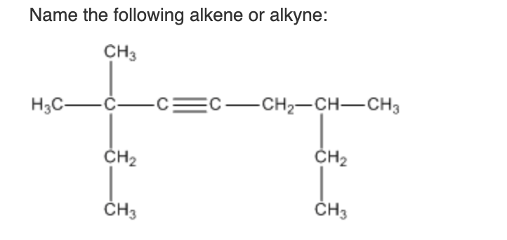 Solved Name the following alkene or alkyne: | Chegg.com