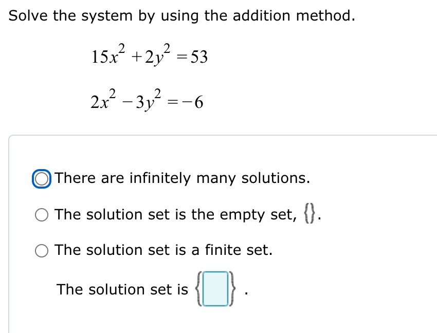 Solved Solve the system by using the addition method. | Chegg.com