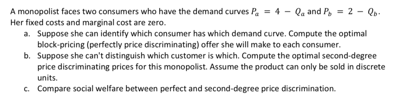 Solved A monopolist faces two consumers who have the demand | Chegg.com