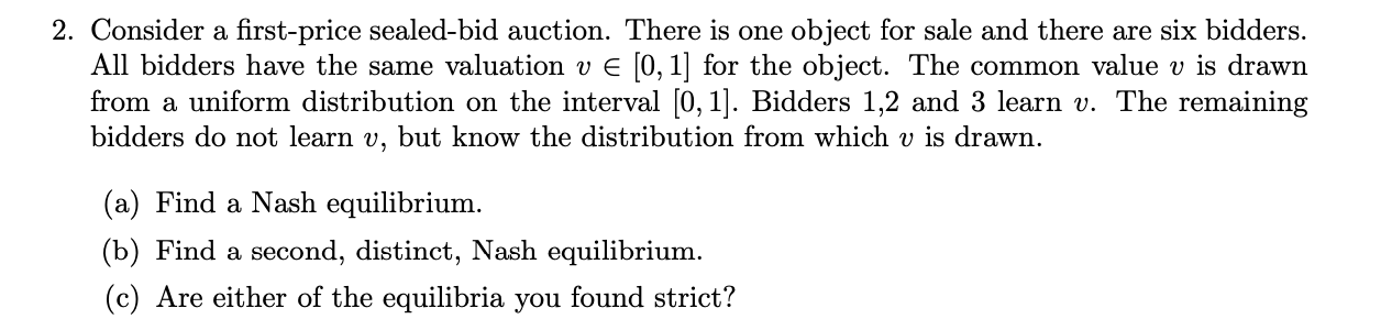 Solved Consider a first-price sealed-bid auction. There is | Chegg.com