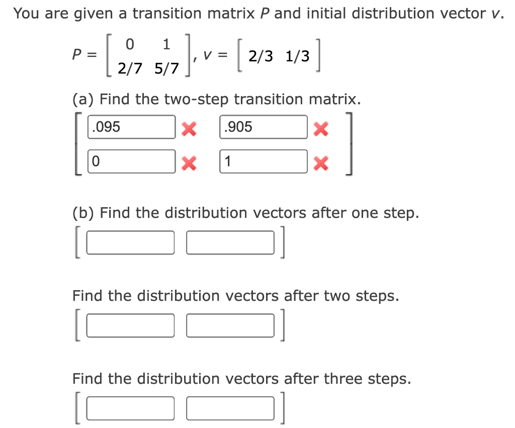 Solved You are given a transition matrix P and initial | Chegg.com