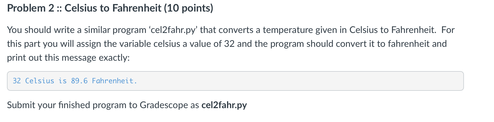 Solved Problem 2 ﻿:: Celsius to Fahrenheit (10 ﻿points)You | Chegg.com