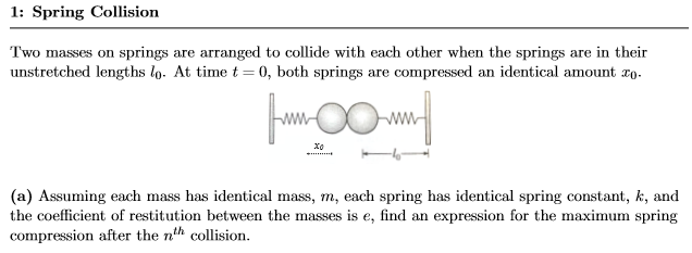 Solved 1: Spring Collision Two masses on springs are | Chegg.com