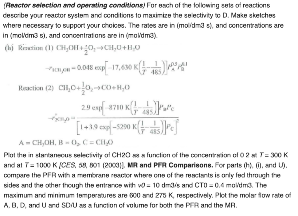 (Reactor selection and operating conditions) For each | Chegg.com