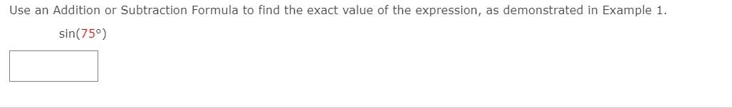 Solved Use an Addition or Subtraction Formula to find the | Chegg.com