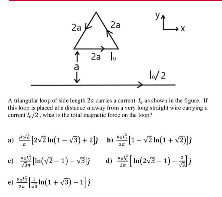 Solved 2a 2a Ylex x 1 2á lo a V 10/2 A triangular loop of | Chegg.com