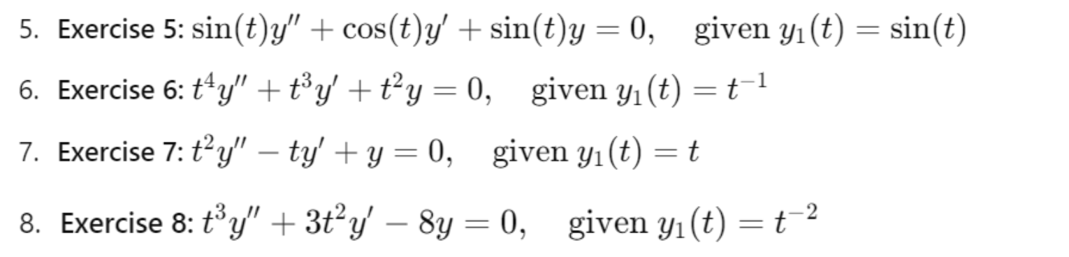 Solved Exercise 5: sin(t)y''+cos(t)y'+sin(t)y=0, ﻿given | Chegg.com