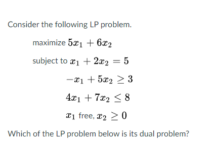 Solved Consider the following LP problem. maximize 5x1 + 6x2 | Chegg.com
