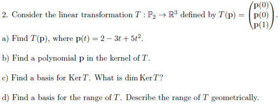 2. Consider the linear transformation T:P2→R3 defined | Chegg.com
