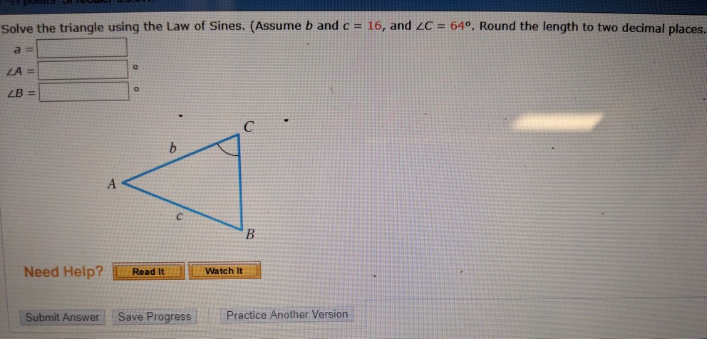 Solved solve the triangle using the Law of Sines. (Assume b | Chegg.com