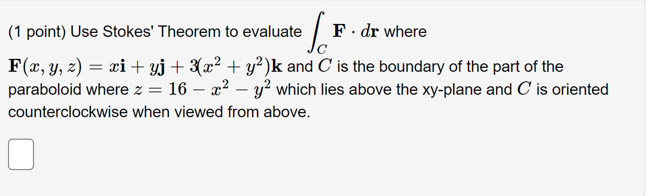 Solved 3. (1 point) Use Stokes' Theorem to evaluate ∫CF⋅dr | Chegg.com
