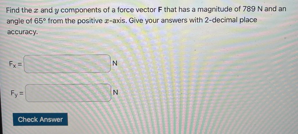 Solved Find the x and y components of a force vector F that | Chegg.com