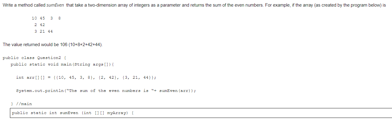 Solved Write a method called sumEven that take a | Chegg.com