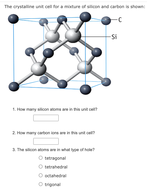 Solved The crystalline unit cell for a mixture of silicon | Chegg.com
