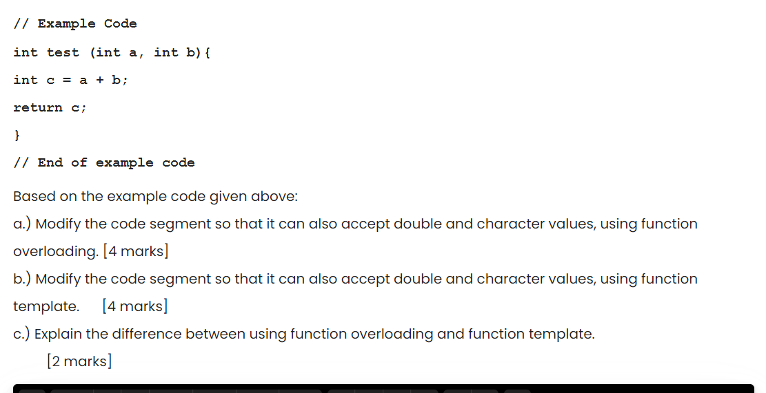 Solved // Example Code int test (int a, int b) { int c = a + | Chegg.com