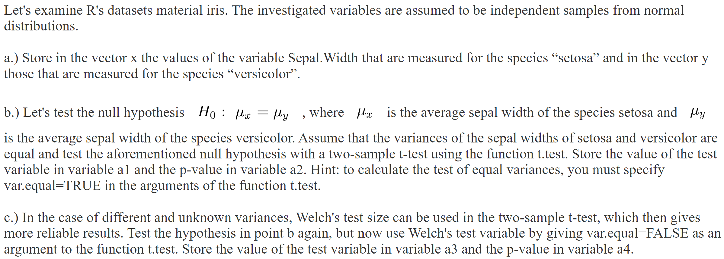 Solved Let's examine R's datasets material iris. The | Chegg.com