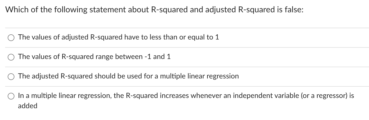 Solved Which of the following statement about R-squared and | Chegg.com
